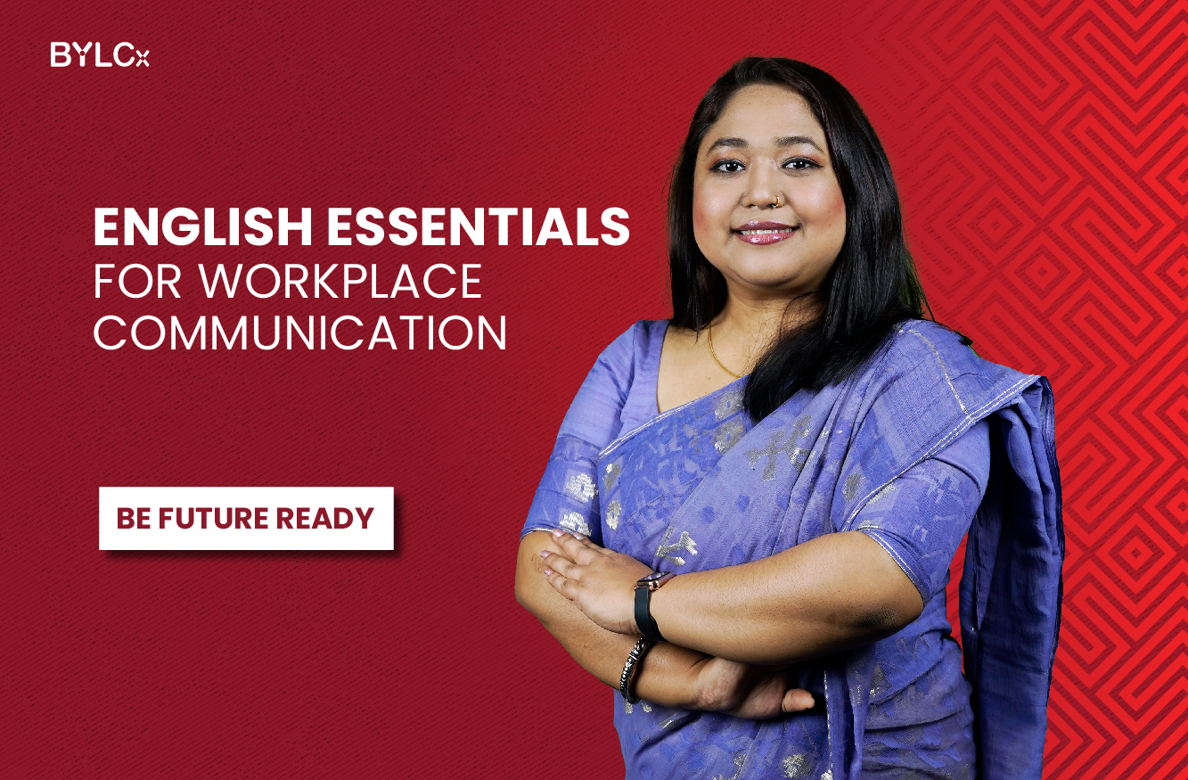 English Essentials for Workplace Communication | BYLCx Course