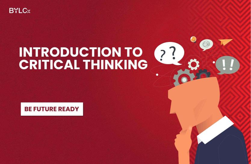 Introduction to Critical Thinking | BYLCx